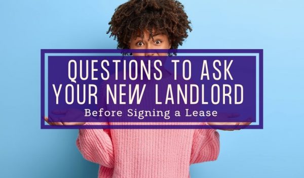 Questions to Ask Your New Landlord - Before Signing a Lease