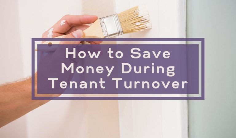 Prevent Property Damage and Save During Tenant Turnover
