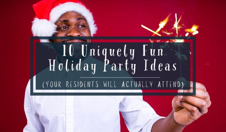 10 Uniquely Fun Holiday Party Ideas (Your Residents Will Actually Attend)