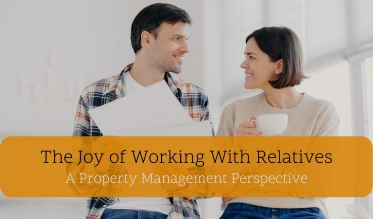 The Joy of Working With Relatives: A Property Management Perspective