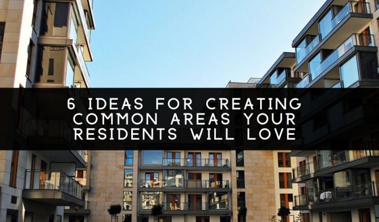 6 Ideas For Creating Common Areas Your Residents Will Love