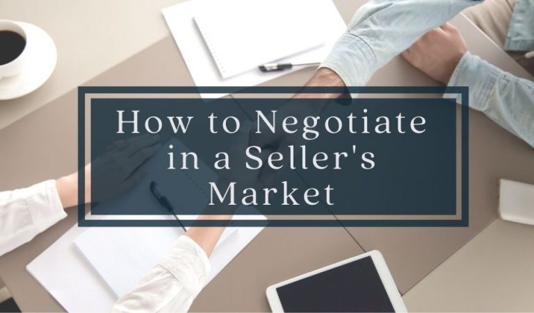 How to Negotiate in a Seller's Market