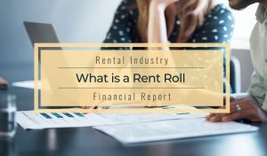 Rental Industry Financial Reports - What is a Rent Roll?