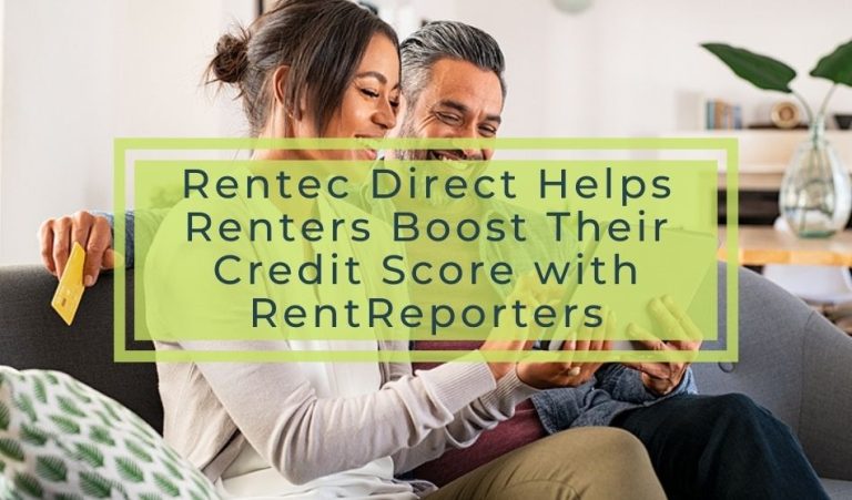 Rentec Direct Helps Renters Boost Their Credit Score with RentReporters