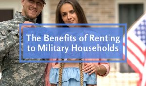 The Benefits of Renting to Military Families