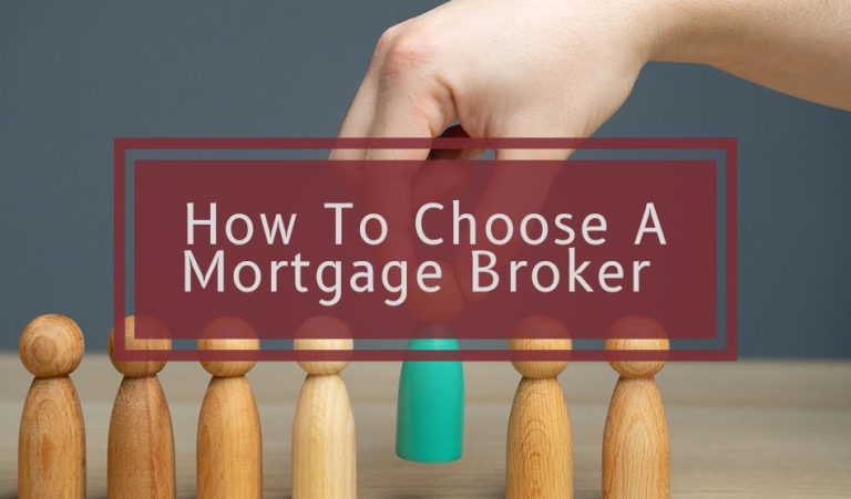 How To Choose A Mortgage Broker