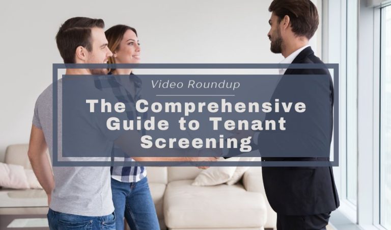 The Comprehensive Guide to Tenant Screening | Video Roundup