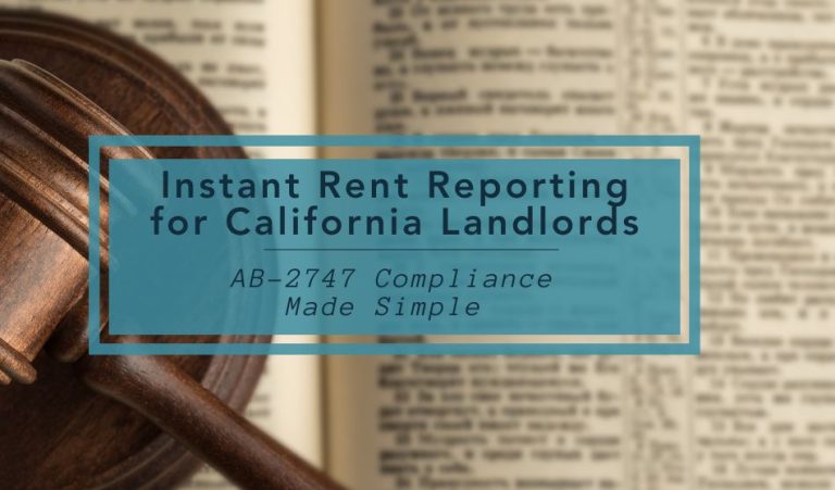 Instant Rent Reporting for California Landlords: AB-2747 Compliance ...